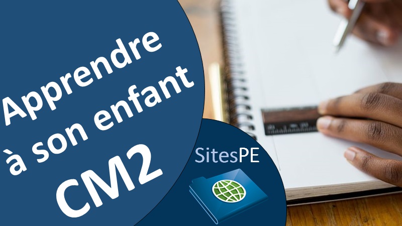 Apprendre à son enfant – CM2 – SitesPE